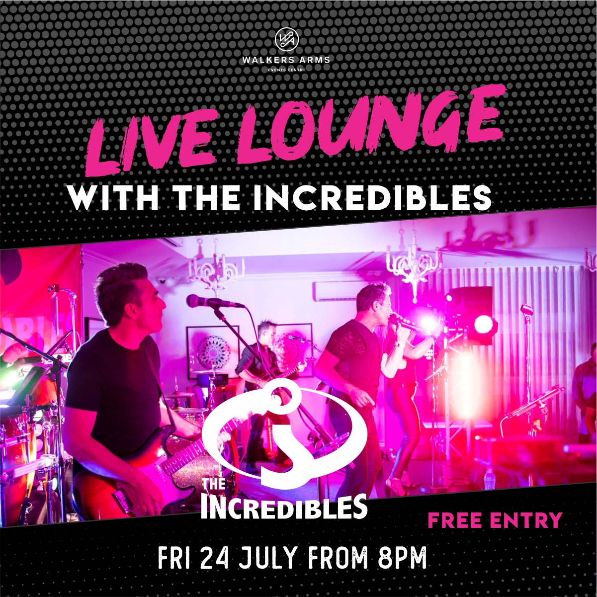 LIVE LOUNGE RETURN incredibles sq - Walkers Arms Hotel